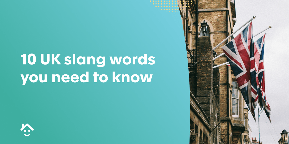 10 UK slang words you need to know | Student Blog UK | Accommodation ...