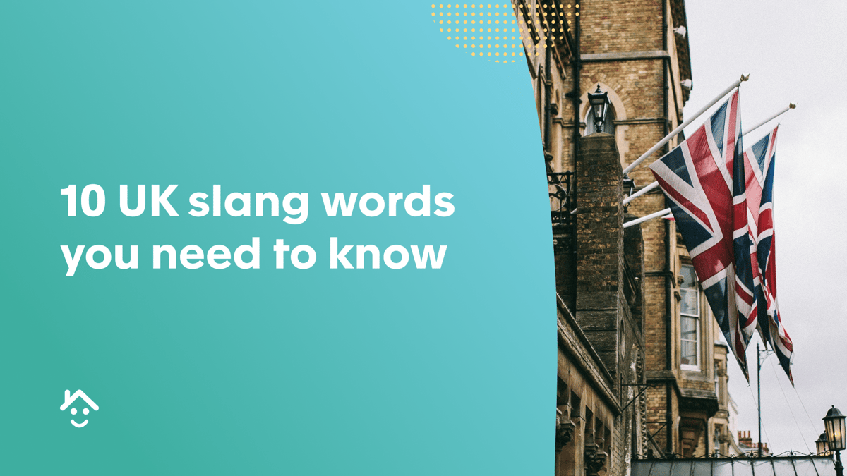 10 UK slang words you need to know | Student Blog UK | Accommodation ...