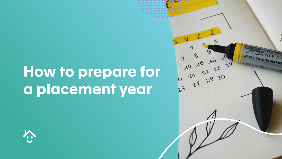 How to prepare for a placement year | Student Blog UK | Accommodation ...