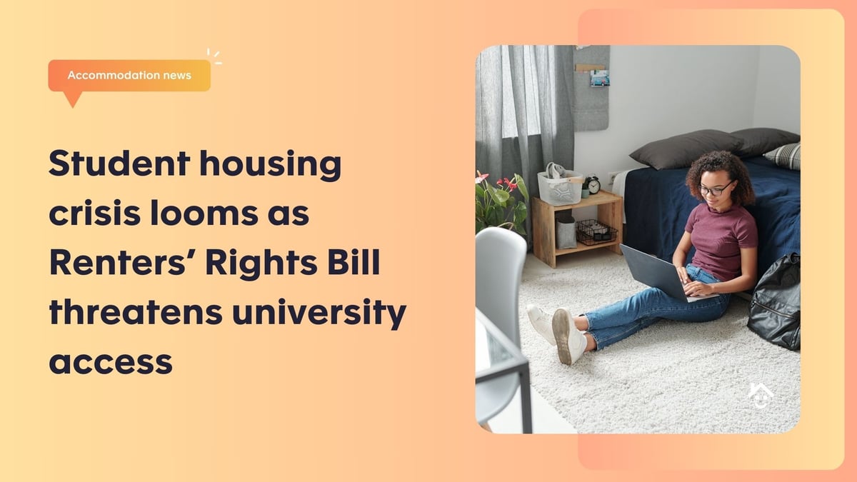 Student housing crisis looms as Renters’ Rights Bill threatens ...
